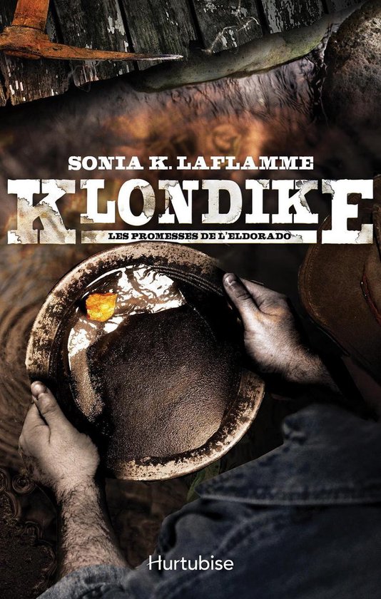 Klondike 2 - Klondike T2 (ebook), Sonia K. Laflamme | 9782897239961 ...