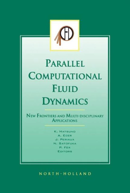 Parallel Computational Fluid Dynamics 2002 | 9780444506801 | K. Matsuno | Boeken | bol.com