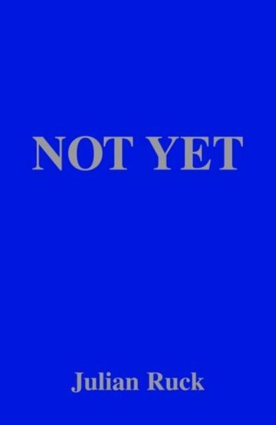 Not Yet, Julian Ruck | 9780955265822 | Boeken | bol.com
