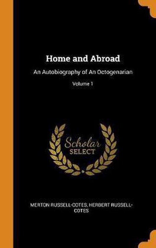 Home and Abroad | 9780342737437 | Merton Russell-Cotes | Boeken | bol.com