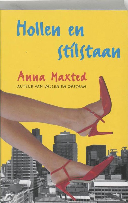 Hollen En Stilstaan, Anna Maxted | 9789041760456 | Boeken | bol