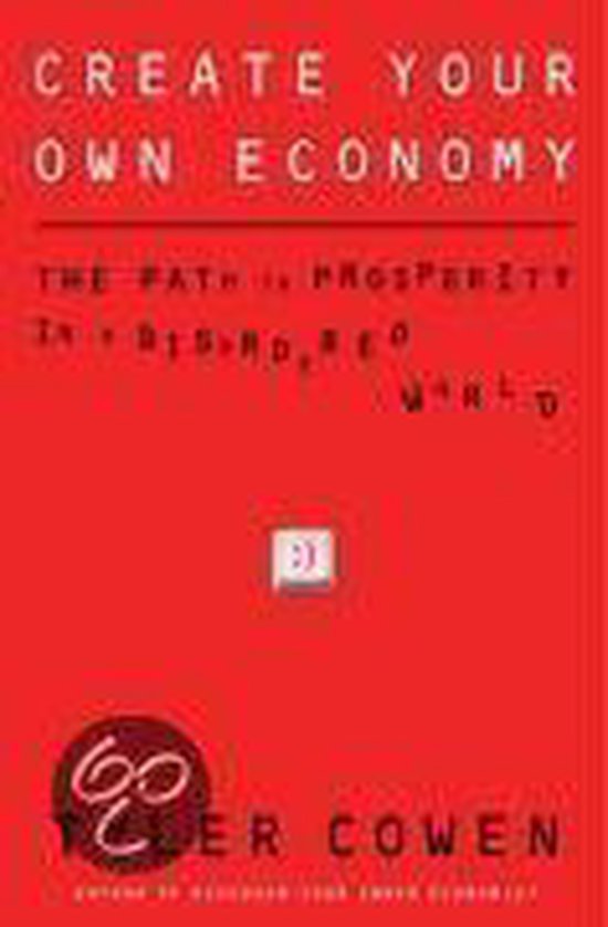 Create Your Own Economy, Tyler Cowen | 9780525951230 | Boeken | bol.com