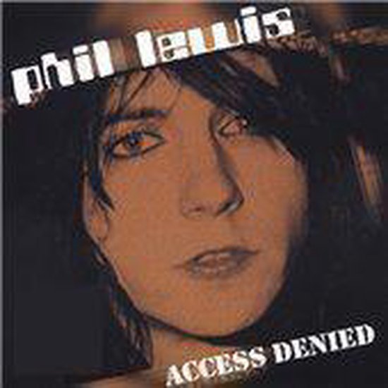 Access Denied, Phil Lewis | CD (album) | Muziek | bol