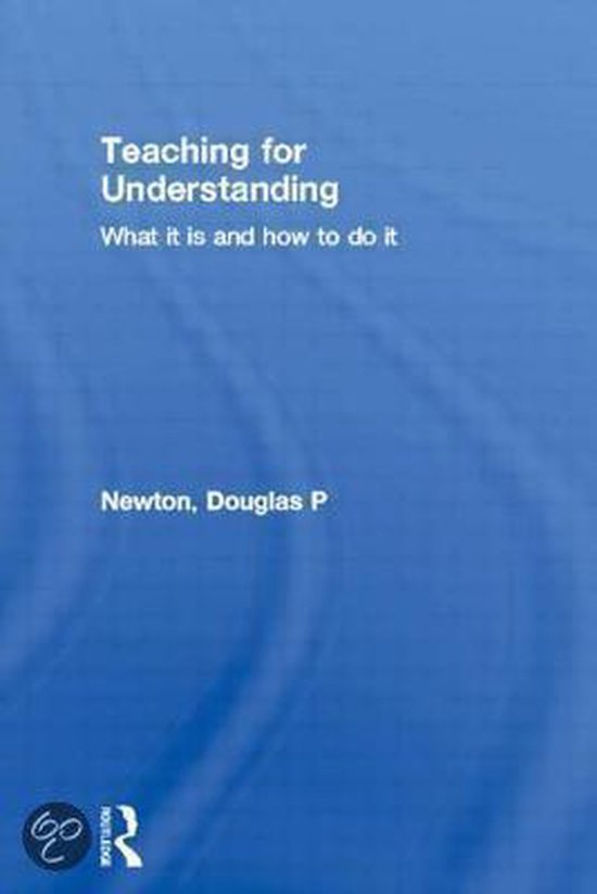 Teaching For Understanding, Douglas P. Newton | 9780415227919 | Boeken ...