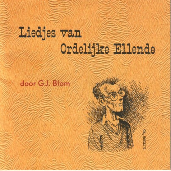 Liedjes Van Ordelijke Ellende, Gert-Jan Blom | CD (album) | Muziek | bol