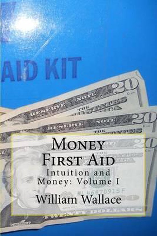 Money First Aid, William Wallace | 9781523942626 | Boeken | bol.com