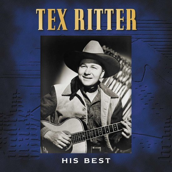 His Best, Tex Ritter | CD (album) | Muziek | bol.com