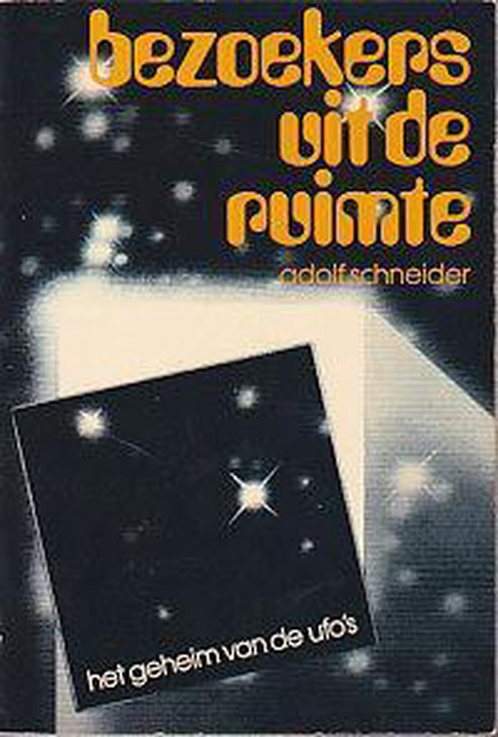 Bezoekers uit de Ruimte, Schneider, Adolf | 9789025703066 | Boeken | bol