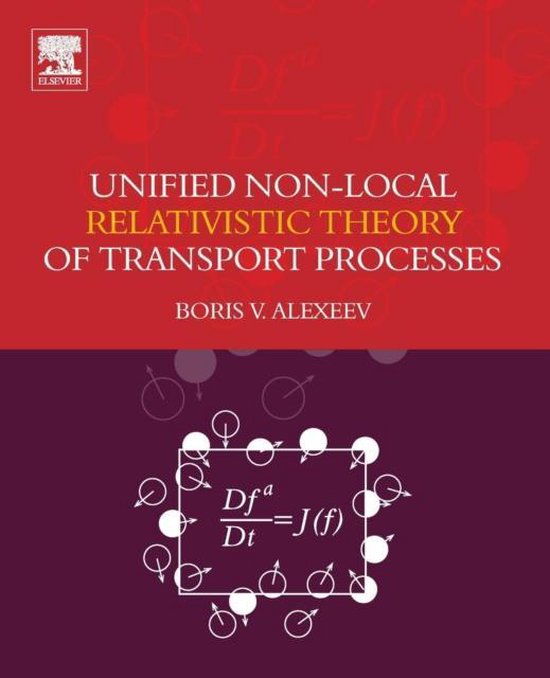 Unified Non-Local Relativistic Theory Of | 9780444638540 | Boris ...