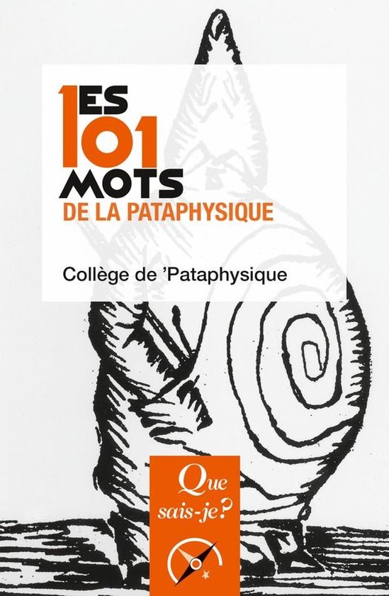 Les 101 mots de la Pataphysique (ebook), Collège de 'Pataphysique ...