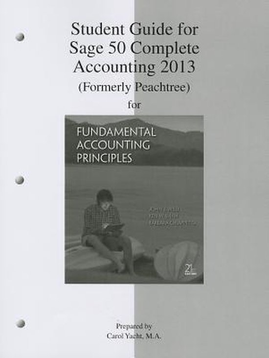 Fundamental Accounting Principles Student Guide for Sage 50 Complete Accounting 2013... | bol