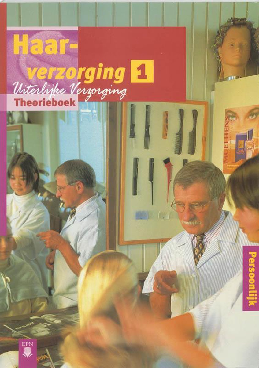 Uiterlijke verzorging / Haarverzorging 1 / deel Theorieboek ...