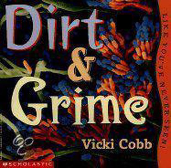 Dirt & Grime, Vicki Cobb | 9780590926669 | Boeken | bol
