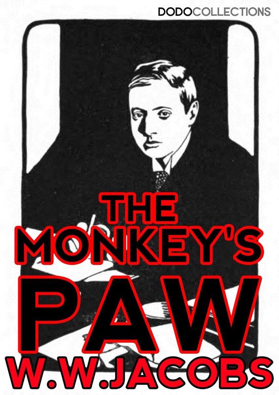 W.W. Jacobs Collection - The Monkey's Paw (ebook), W. W. Jacobs ...
