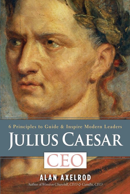 Julius Caesar, CEO (ebook), Axelrod, Alan | 9781402792205 | Boeken ...