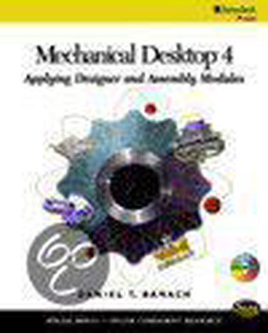 Mechanical Desktop 4:Applying Designer & Assembly Modules, Banach ...