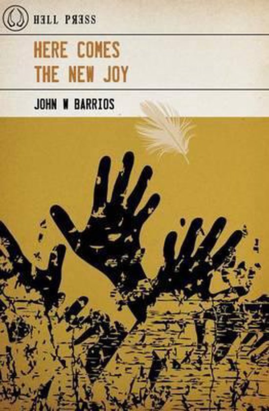 Here Comes the New Joy, John W Barrios | 9781938753107 | Boeken | bol.com
