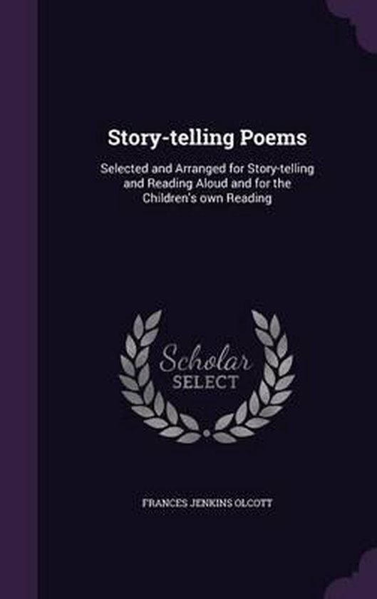 Story-Telling Poems, Frances Jenkins Olcott | 9781346872155 | Boeken ...
