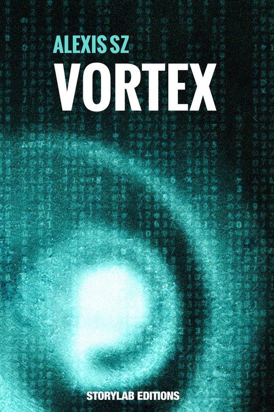 Vortex (ebook), Alexis Sz | 9782363151186 | Boeken | bol.com