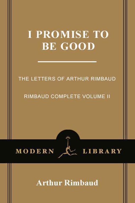 Modern Library Classics - I Promise to Be Good (ebook), Arthur Rimbaud ...