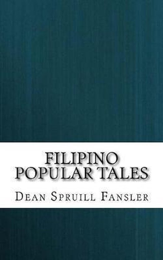 Filipino Popular Tales, Dean Spruill Fansler | 9781724853141 | Boeken ...