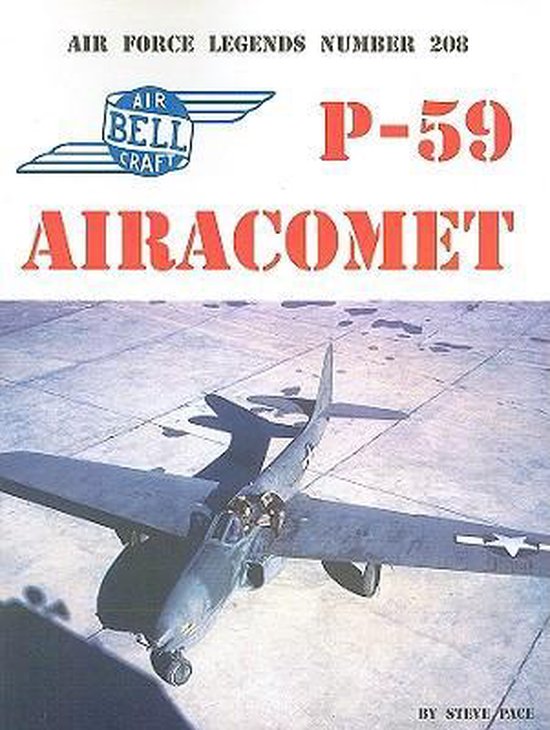 Bell P-59 Airacomet | 9780942612936 | Steve Pace | Boeken | bol