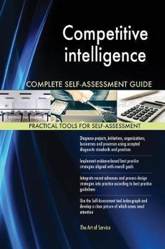 Competitive intelligence Complete Self-Assessment Guide | 9781489142405 ...