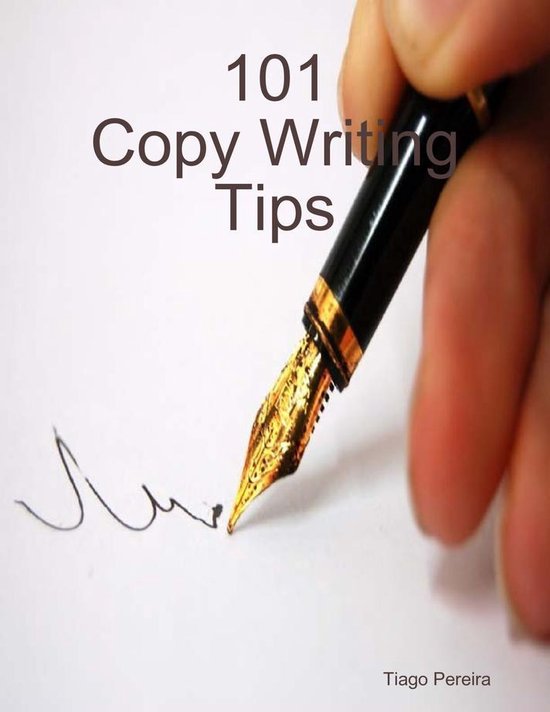 101 Copy Writing Tips (ebook), Tiago Pereira | 9781291591620 | Boeken | bol