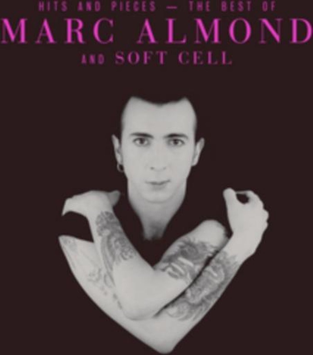 Hits And Pieces - The Best Of, Marc Almond | CD (album) | Muziek | bol.com