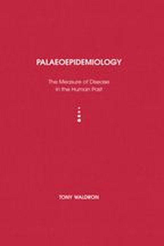 UCL Institute of Archaeology Publications - Palaeoepidemiology (ebook ...