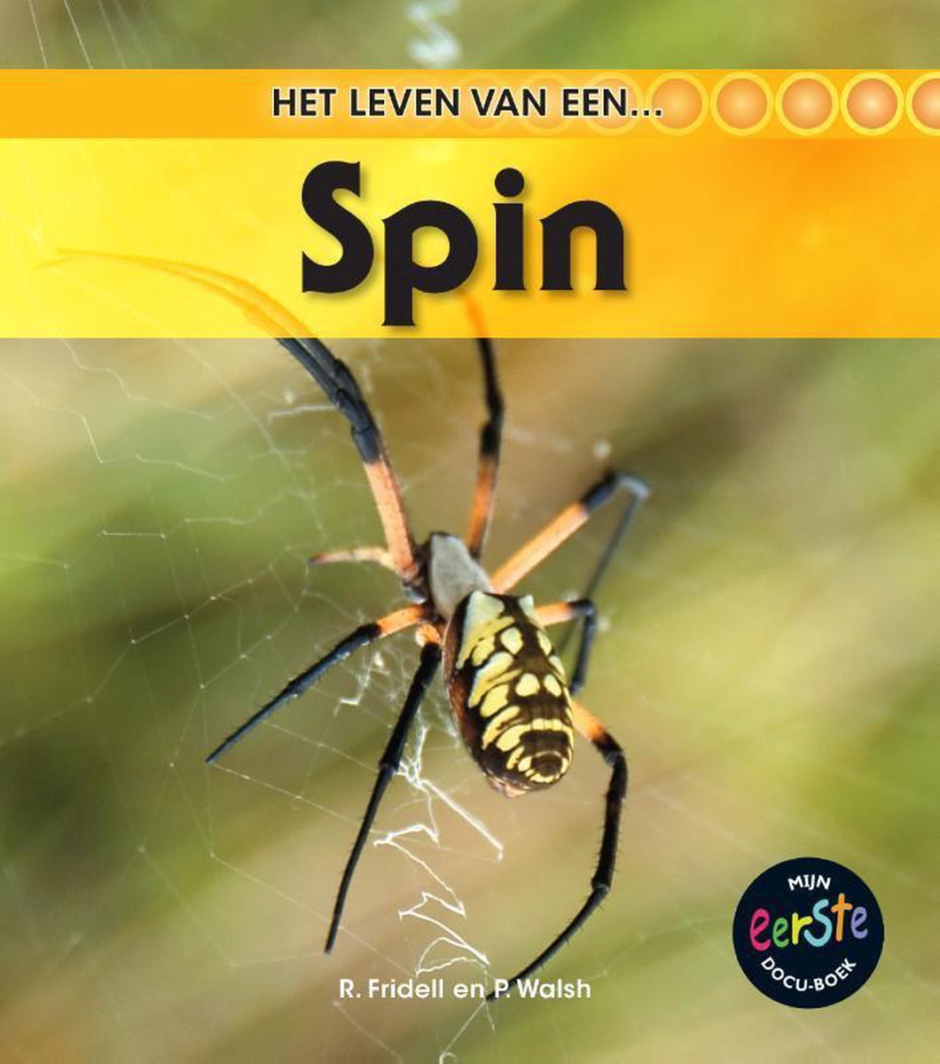 Het leven van een... - Spin, Ron Fridell | 9789055667031 | Boeken | bol.com
