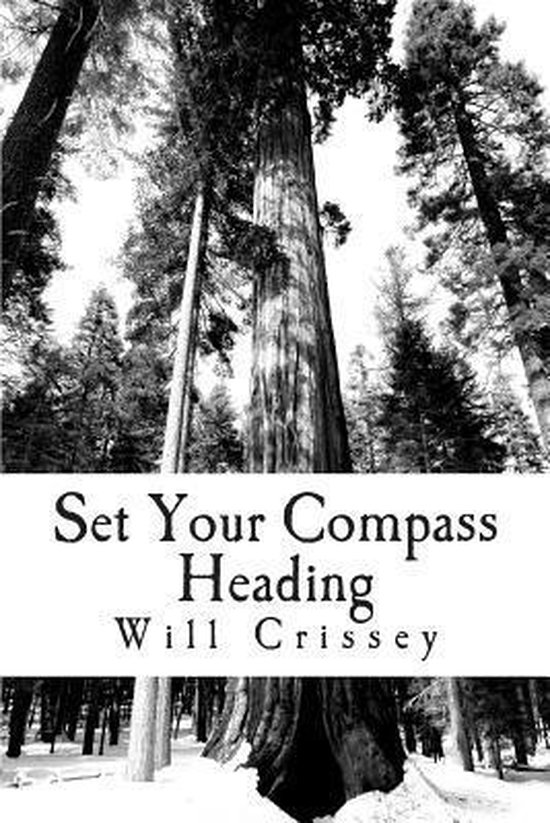 Set Your Compass Heading | 9781502706751 | Will Crissey | Boeken | bol.com
