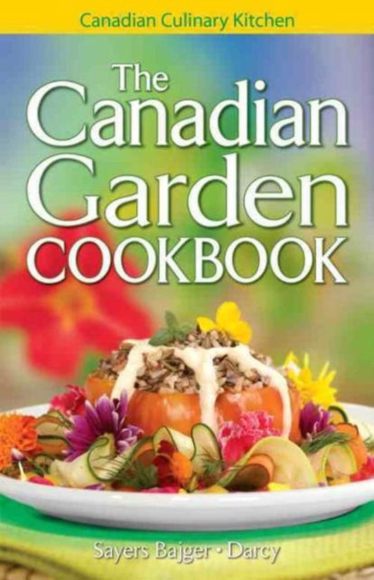 Canadian Garden Cookbook, The, Jennifer Sayers | 9781551056289 | Boeken ...