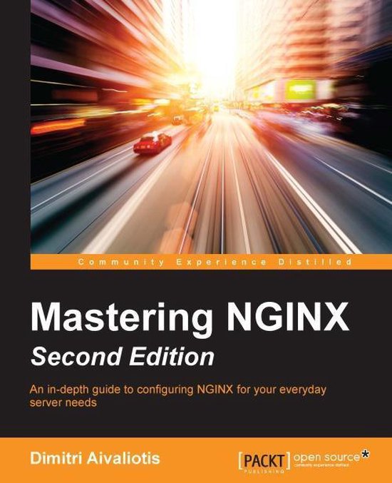 Mastering NGINX - Second Edition (ebook), Dimitri Aivaliotis | 9781785283765 | Boeken | bol