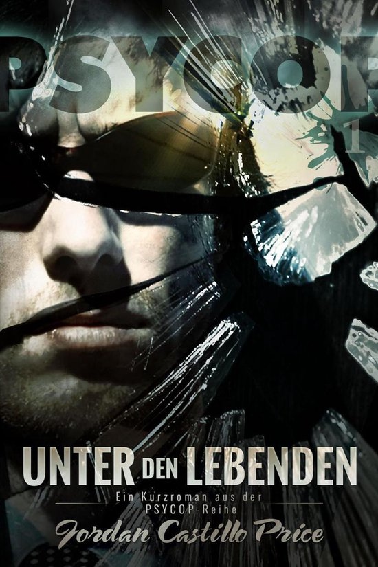 PsyCop 1 - Unter den Lebenden (ebook), Jordan Castillo Price ...