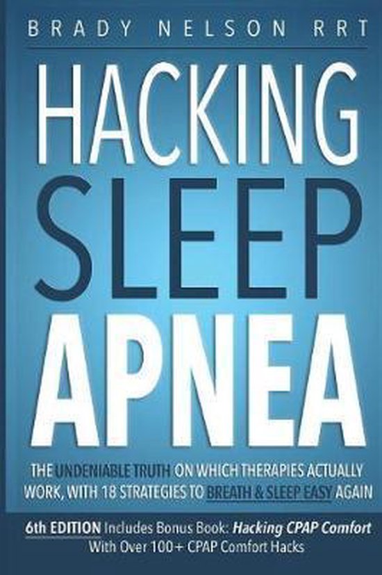 Hacking Sleep Apnea Brady Nelson Rrt 9781721955046 Boeken