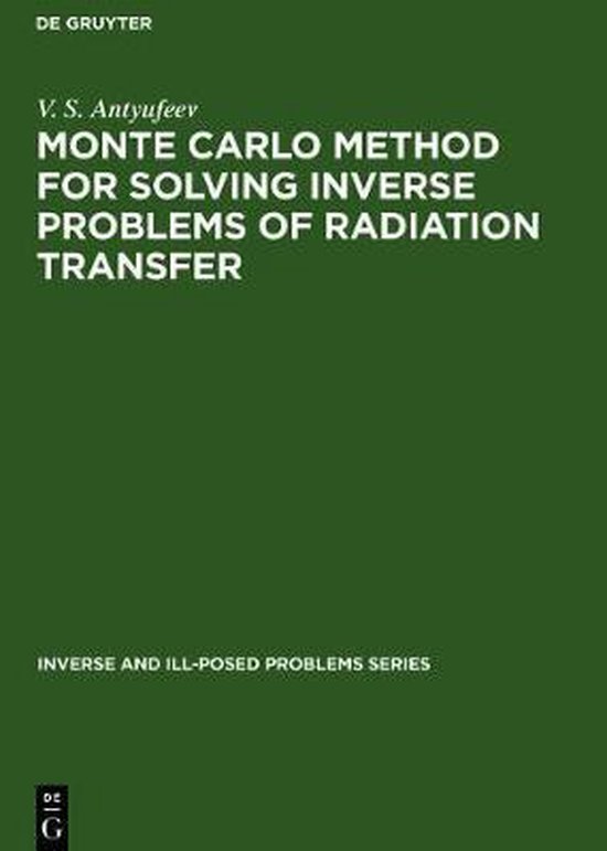 Inverse and Ill-Posed Problems Series20- Monte Carlo Method for Solving Inverse... | bol.com
