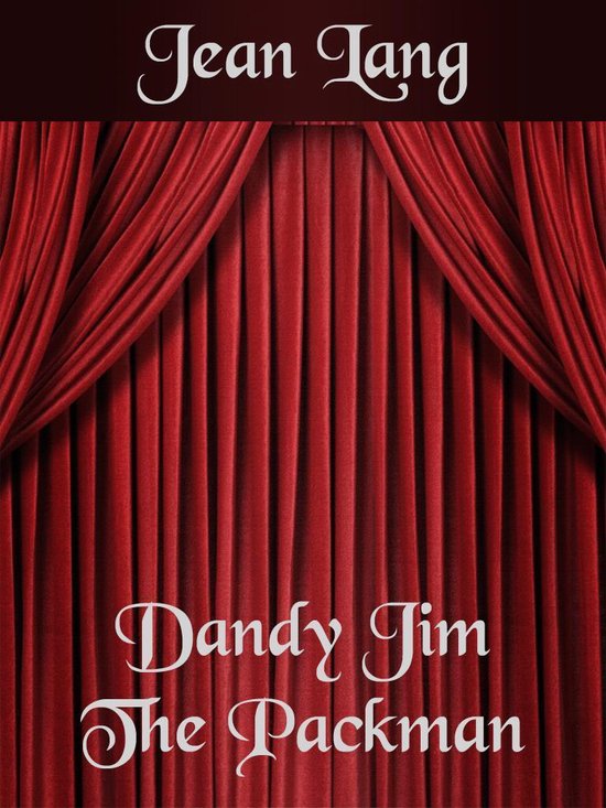 Dandy Jim The Packman (ebook), Jean Lang | 1230000522243 | Boeken | bol.com
