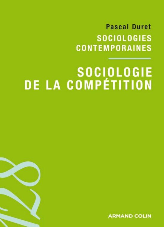 Sociologie de la compétition (ebook), Pascal Duret | 9782200246754 ...
