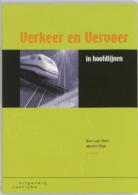 Verkeer En Vervoer In Hoofdlijnen | 9789062832927 | Bert van Wee ...