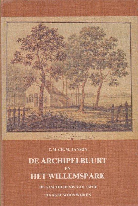 De Archipelbuurt en het Willemspark - met z/w foto's - 902330361X | bol