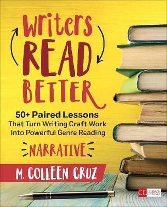 Writers Read Better Narrative 50 Paired Lessons That Turn Writing Craft ...
