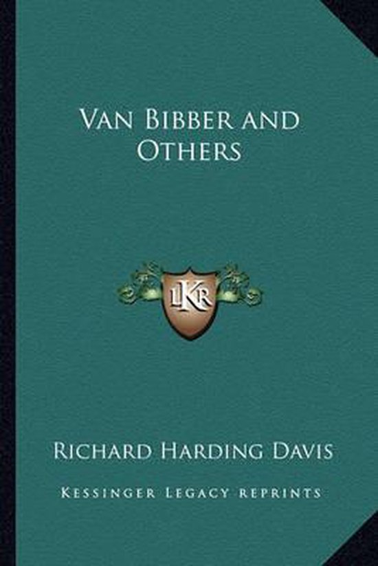 Van Bibber and Others Van Bibber and Others, Richard Harding Davis ...