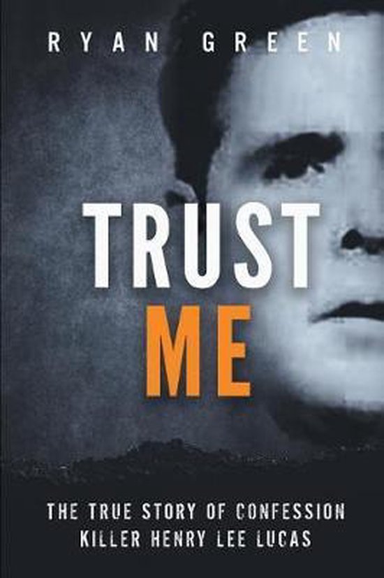True Crime- Trust Me, Ryan Green | 9781091583870 | Boeken | bol.com