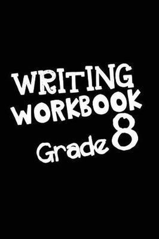 Writing Workbook Grade 8 | bol.com