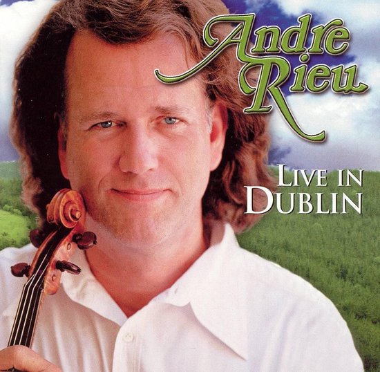 Live From Dublin, André Rieu | CD (album) | Muziek | bol