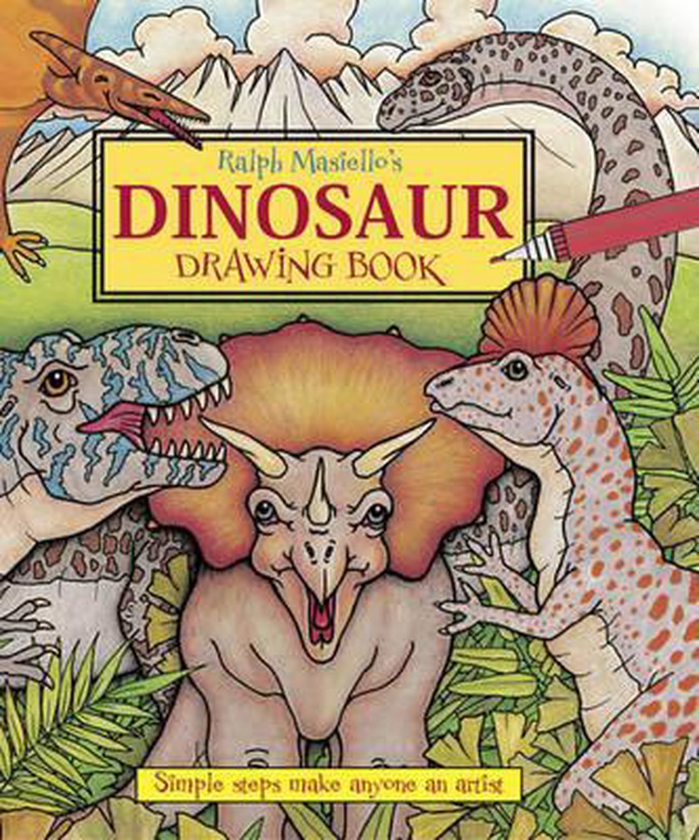 Ralph Masiello's Dinosaur Drawing Book, Ralph Masiello | 9781570915284 ...