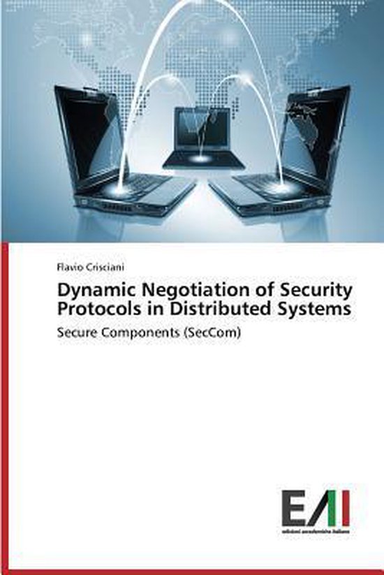 Dynamic Negotiation of Security Protocols in Distributed Systems | 9783639832204 |... | bol.com