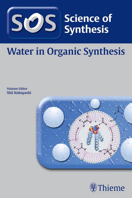 Science of Synthesis: Water in Organic Synthesis (ebook), Diego Alonso ...