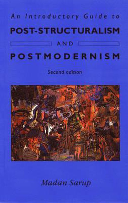 An Introductory Guide to Post-Structuralism and Postmodernism, Madan ...